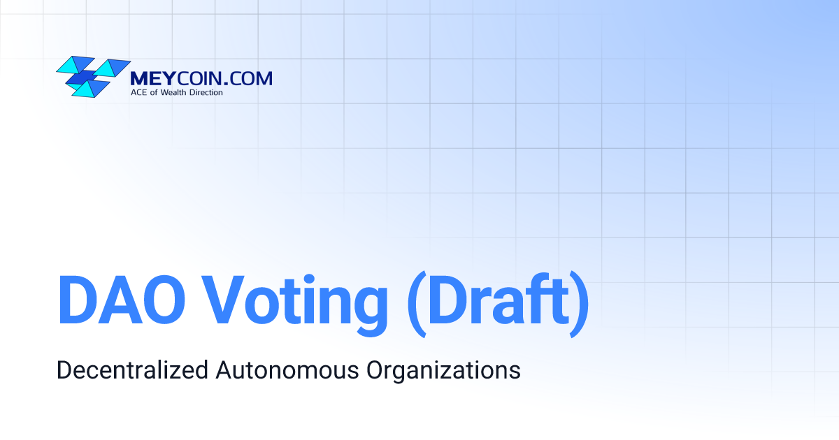 DAO Voting (Draft) | MeyCoin Docs